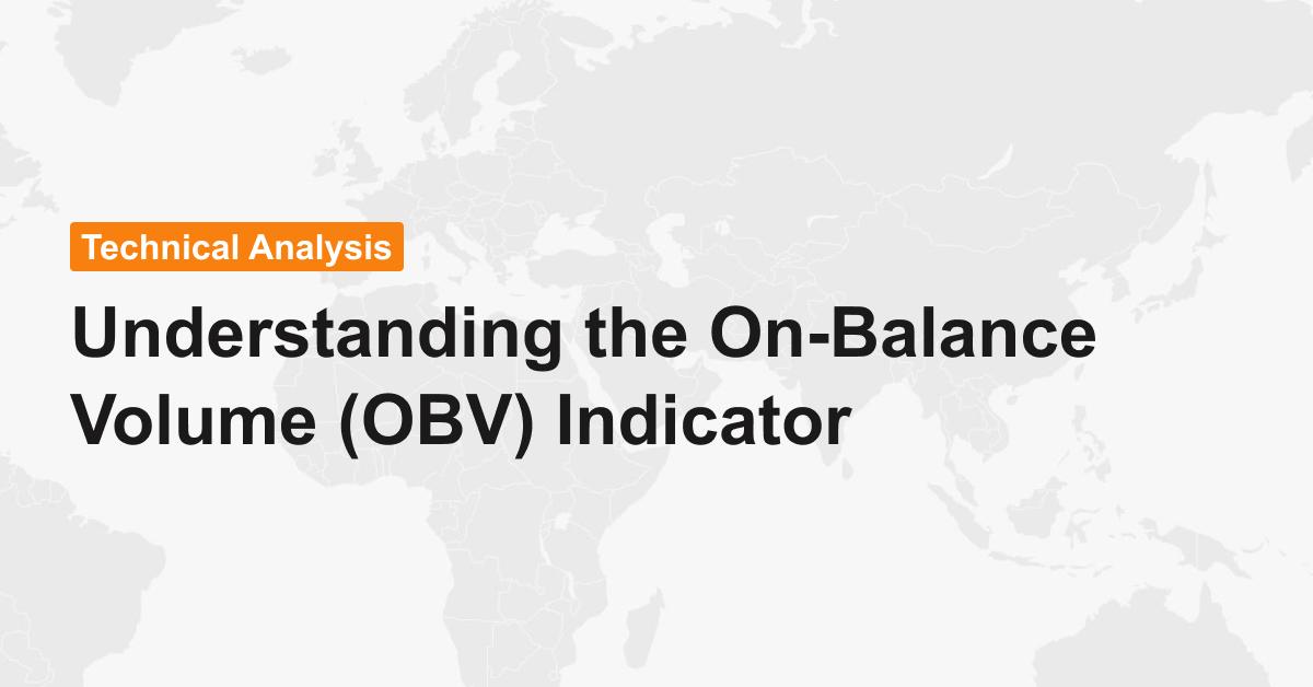 Understanding the On-Balance Volume (OBV) Indicator - Axel Private Market